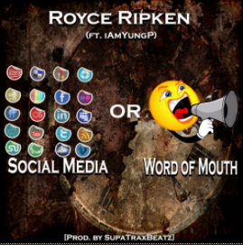 Royce Ripken - Social Media or Word of Mouth (Ft. IAmYungP) (Review & Stream) | RATINGS GAME MUSIC