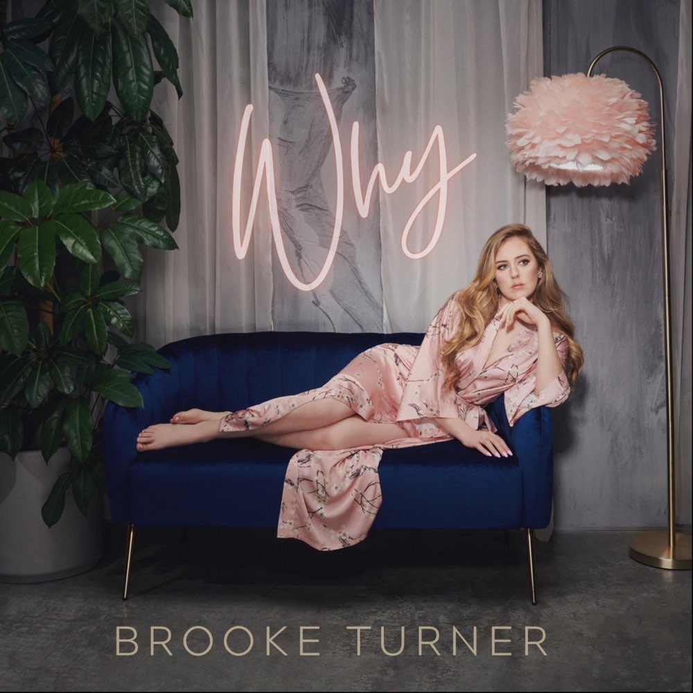 Brooke Turner Shines With Sweet and Stylish “Why” | RGM