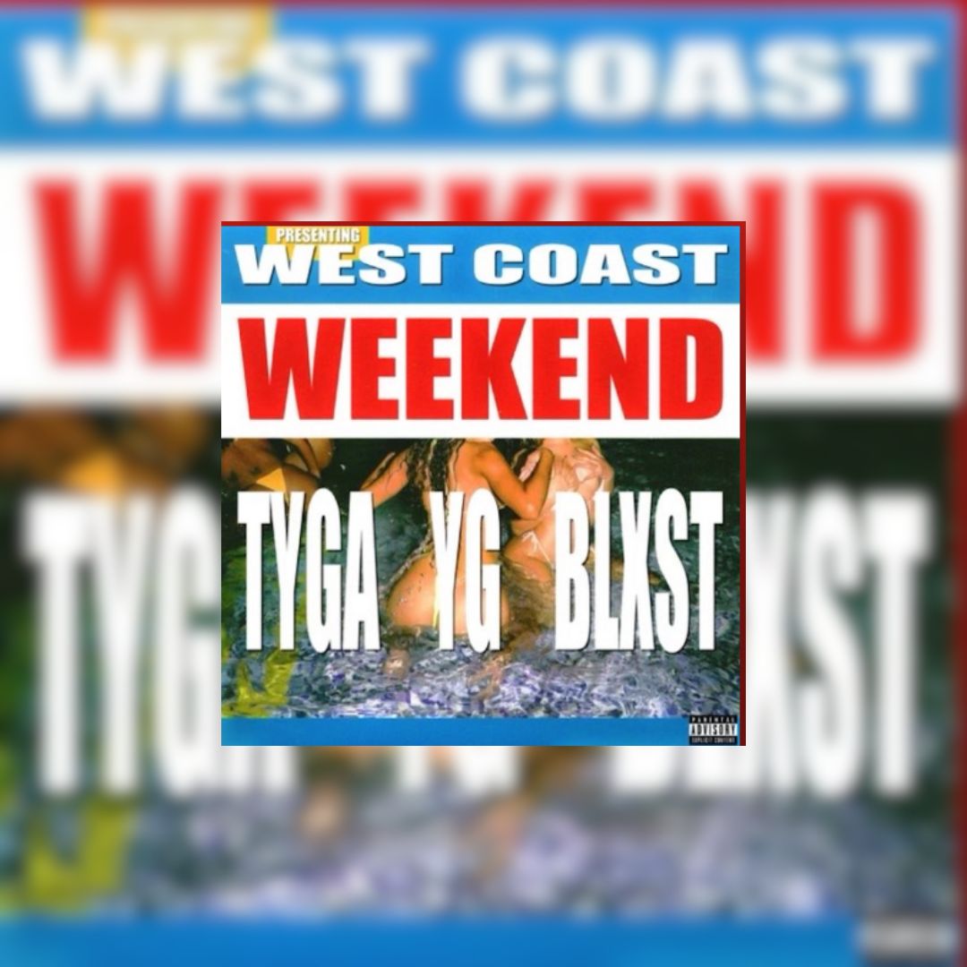 Tyga, YG & Blxst Join Forces For "West Coast Weekend" | RATINGS GAME MUSIC